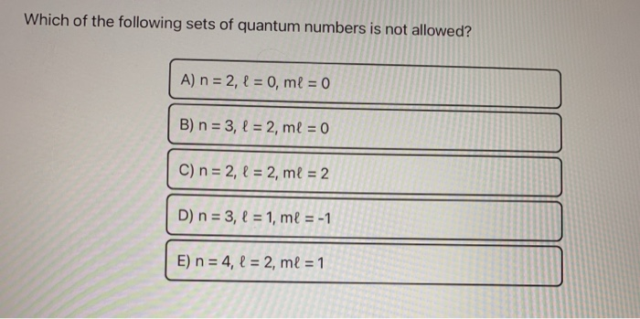 Solved Which of the following sets of quantum numbers is not | Chegg.com
