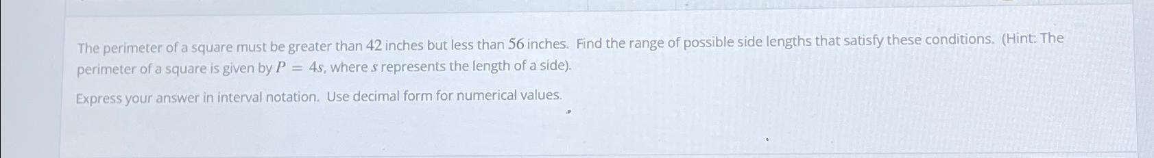 Solved The perimeter of a square must be greater than 42 | Chegg.com