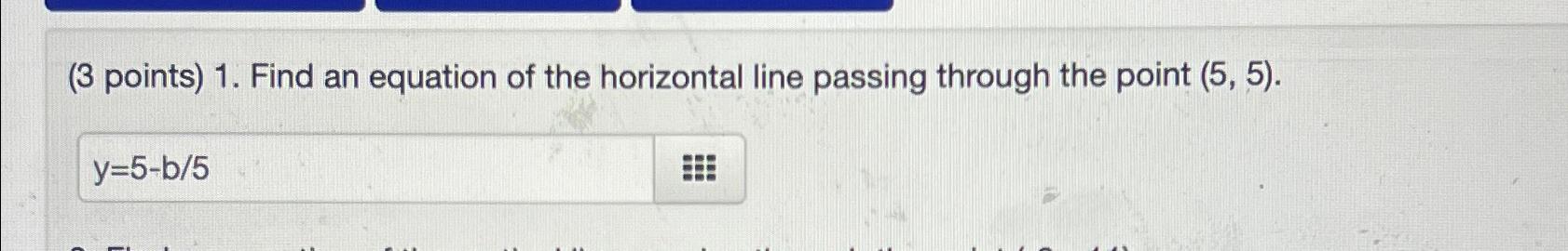 Solved Find An Equation Of The Horizontal Line Passing