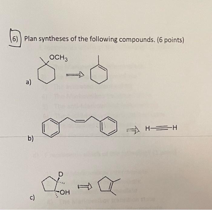 Solved 6) Plan syntheses of the following compounds. ( 6 | Chegg.com
