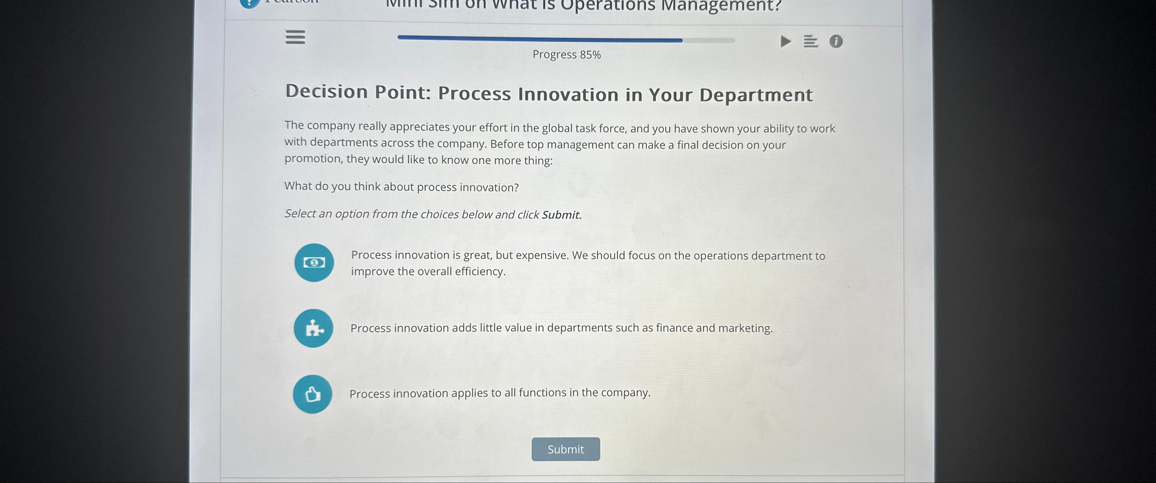 Solved Progress 85%Decision Point: Process Innovation in | Chegg.com