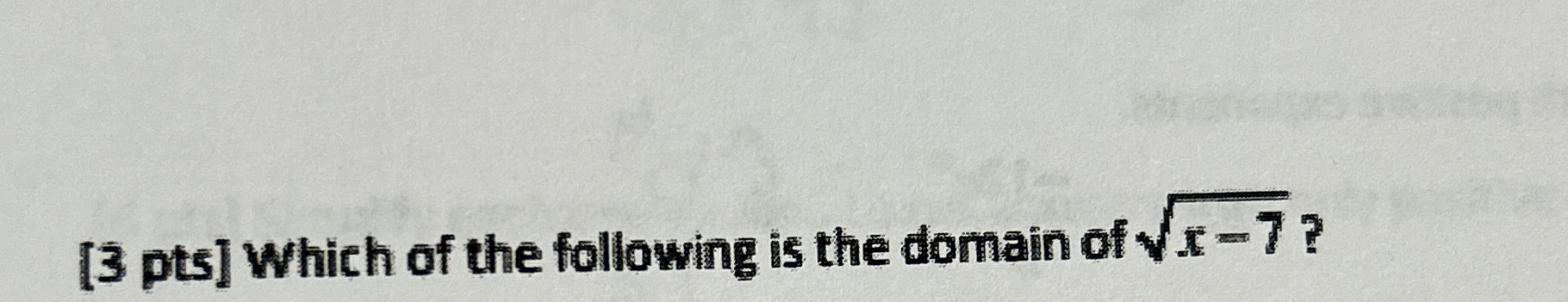 Solved [3 ﻿pts] ﻿Which of the following is the domain of | Chegg.com
