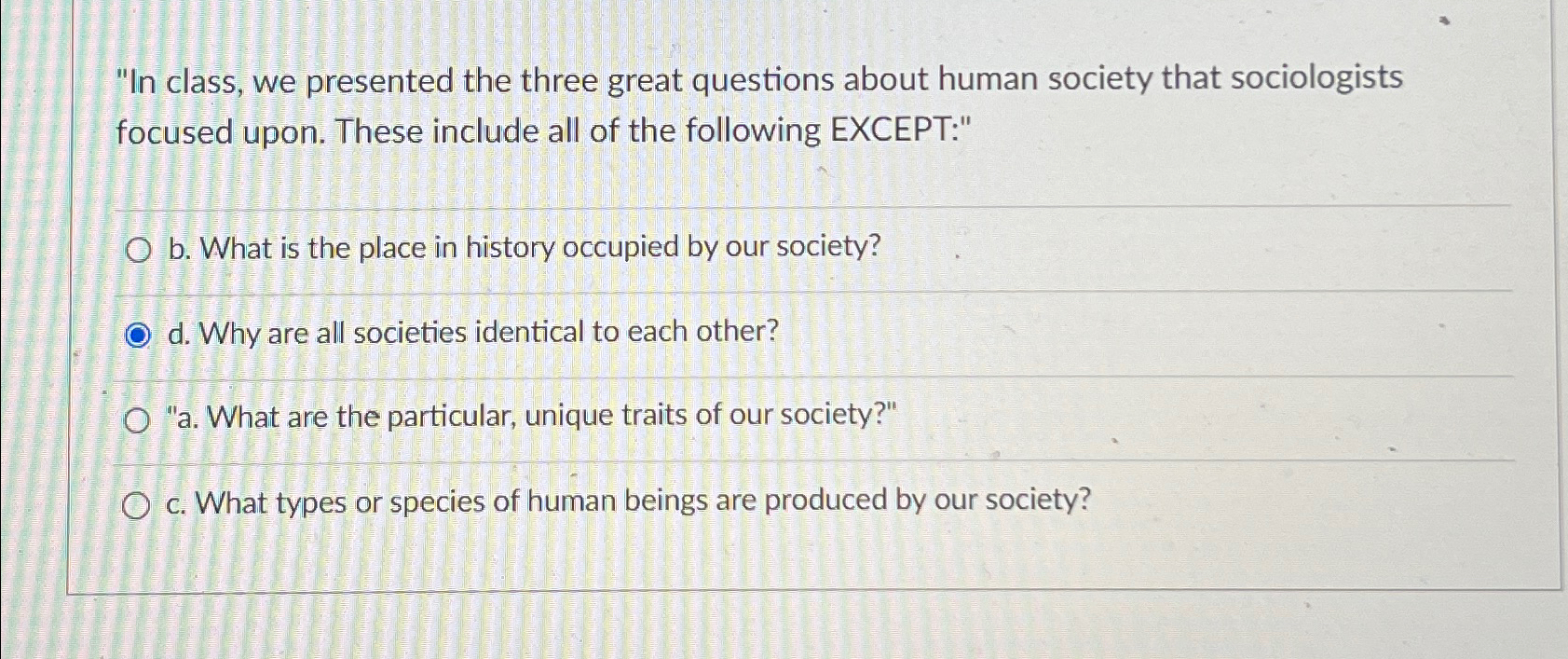 Solved "In class, we presented the three great questions | Chegg.com