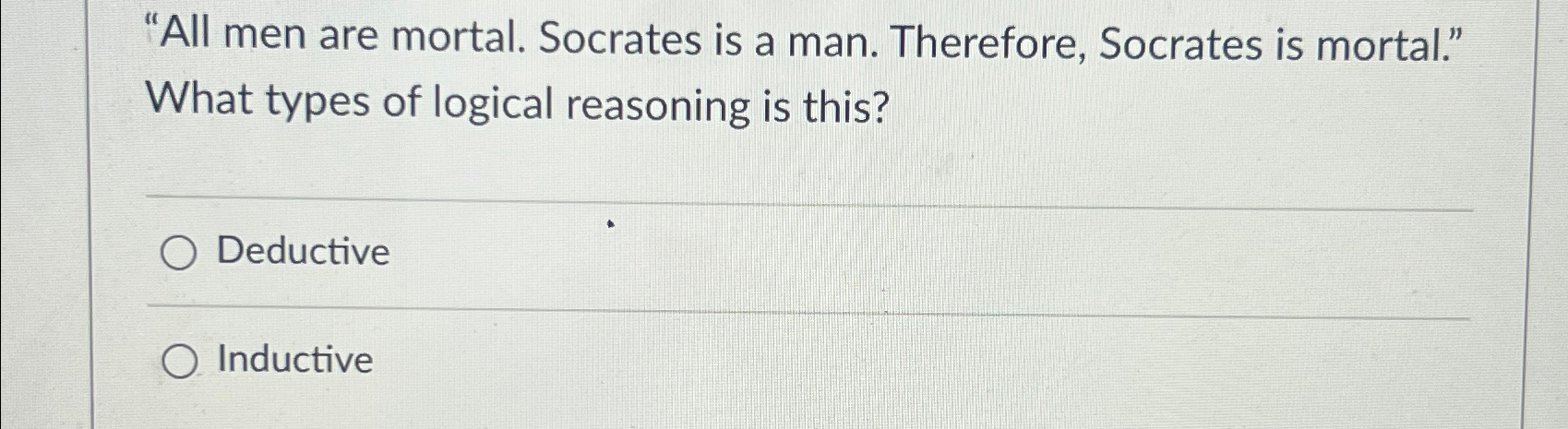 Solved "All men are mortal. Socrates is a man. Therefore, | Chegg.com