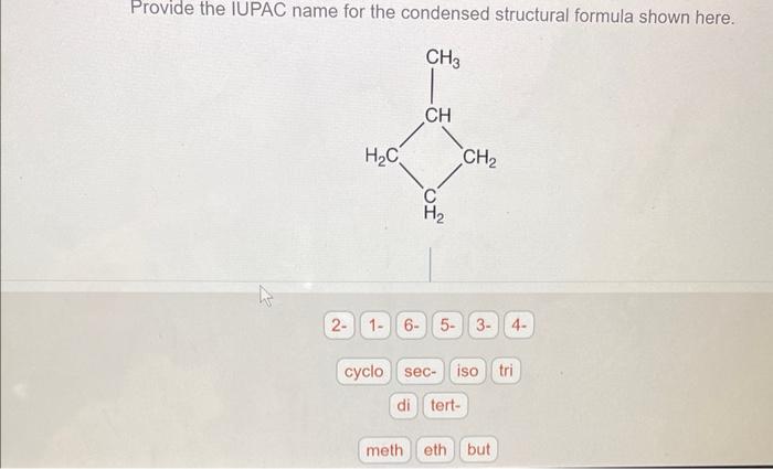 Solved Provide the IUPAC name for the condensed structural | Chegg.com