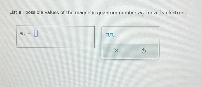 Solved List all possible values of the magnetic quantum | Chegg.com