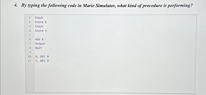 Solved By typing the following code in Marie Simulator, what | Chegg.com