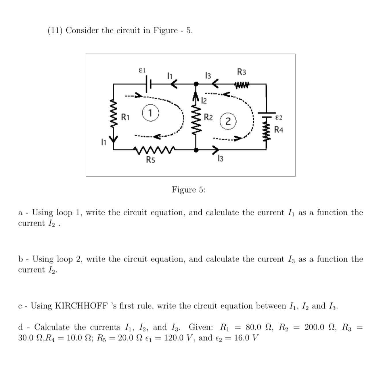 Solved (11) ﻿Consider the circuit in Figure - 5.Figure 5:a - | Chegg.com