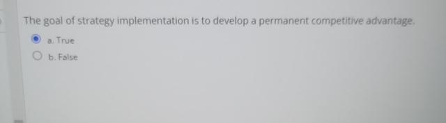 Solved The goal of strategy implementation is to develop a | Chegg.com