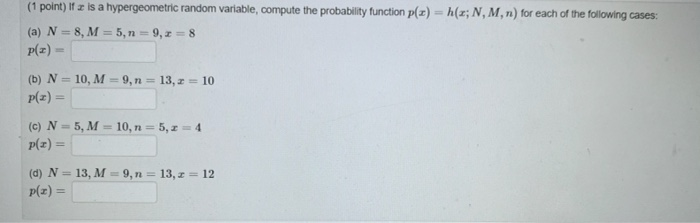 Solved (1 point) If z is a hypergeometric random variable, | Chegg.com