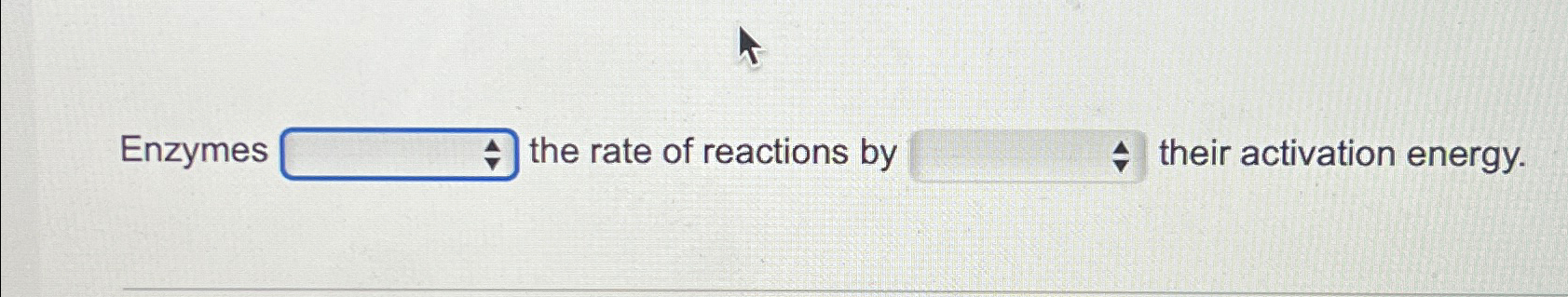 Solved Enzymes the rate of reactions by their activation | Chegg.com