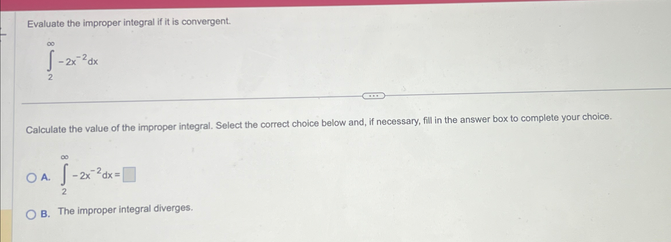 Solved Evaluate the improper integral if it is | Chegg.com