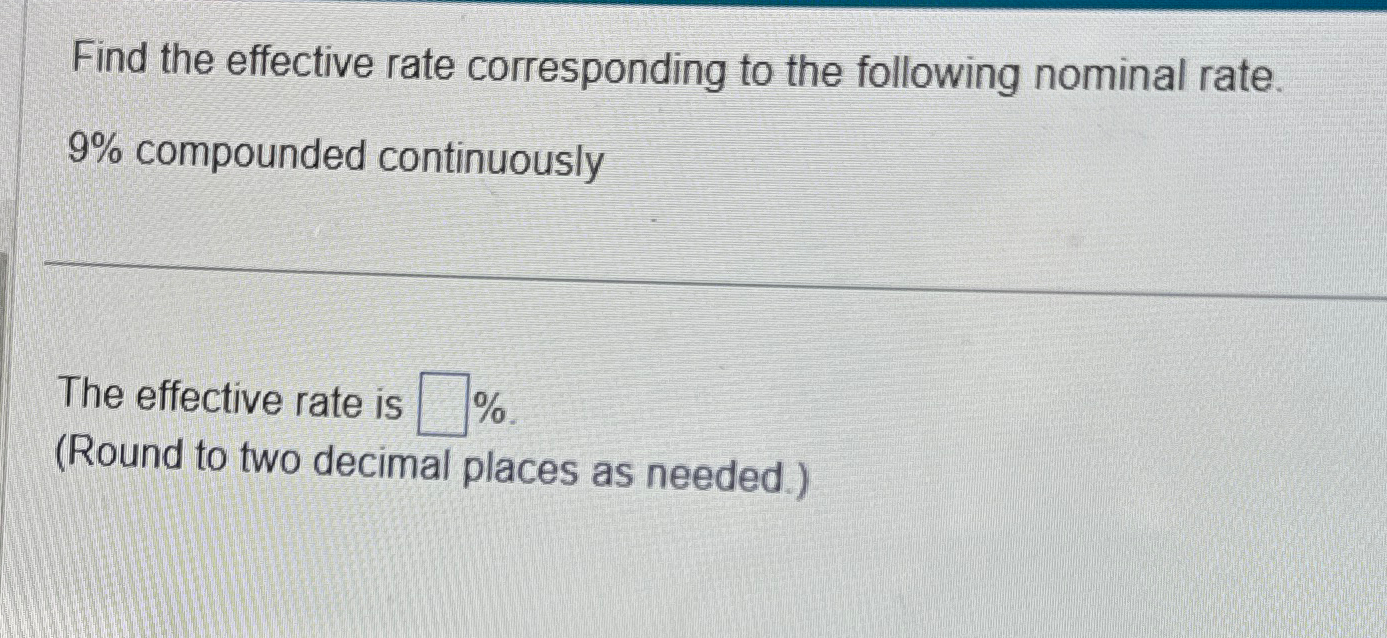 Solved Find the effective rate corresponding to the | Chegg.com