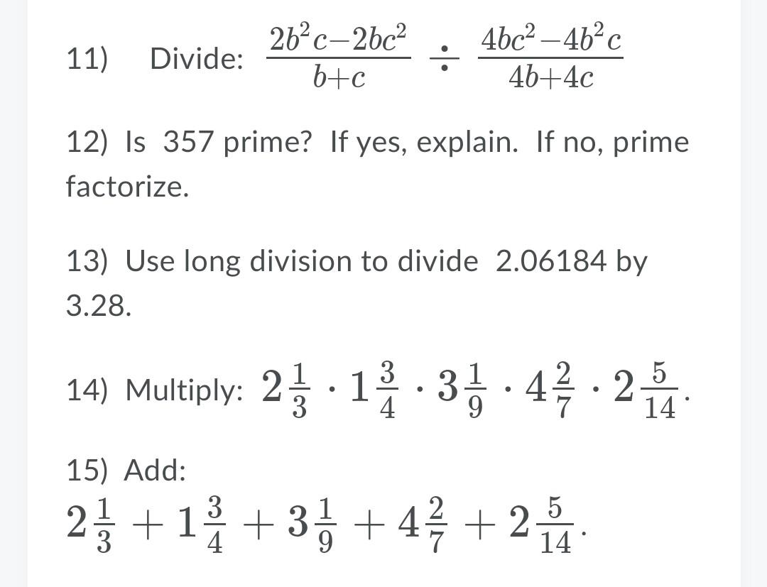 Solved 11) Divide: 262c-2bc b+c 4bc2-462c 46+40 12) Is 357 | Chegg.com