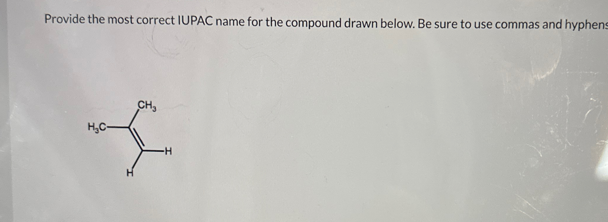 Solved Provide the most correct IUPAC name for the compound | Chegg.com