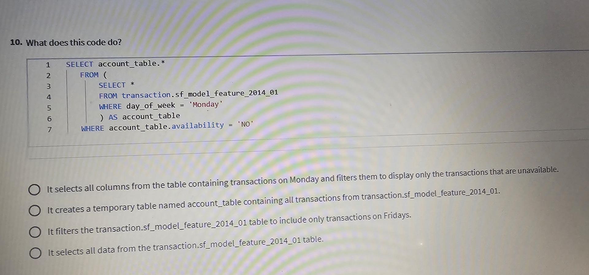 Solved What does this code do?It selects all columns from | Chegg.com