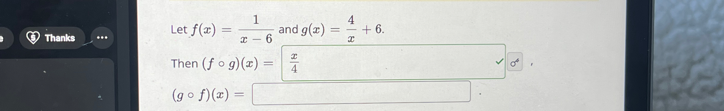 Solved Let f(x)=1x-6 ﻿and g(x)=4x+6Then (f@g)(x)=(g@f)(x)= | Chegg.com