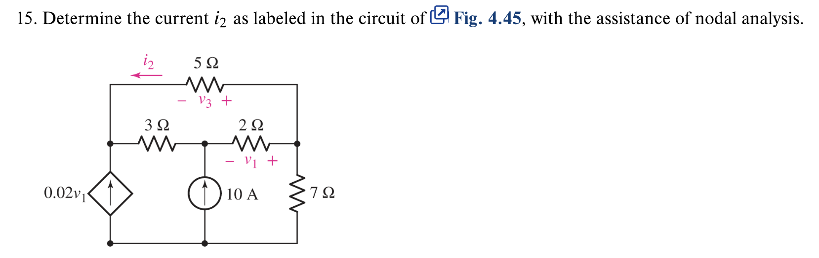 Solved Determine the current i2 ﻿as labeled in the circuit | Chegg.com
