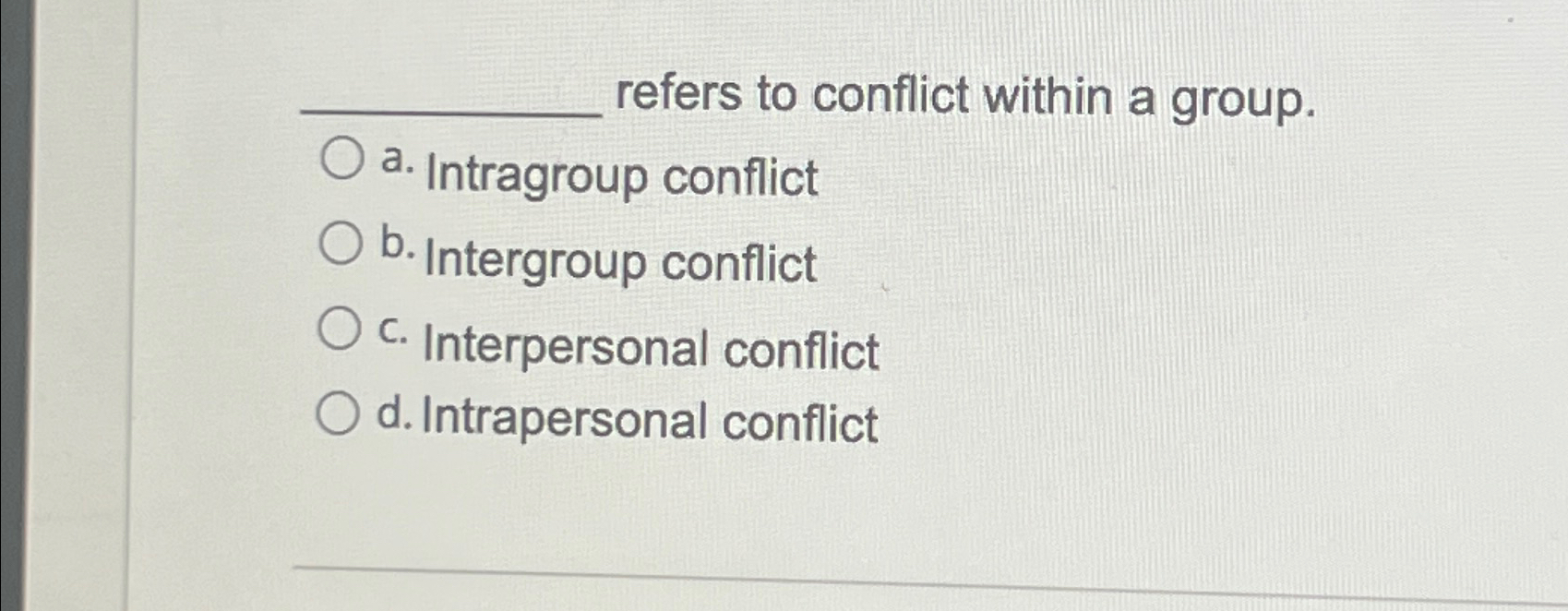 Solved q, ﻿refers to conflict within a group.a. ﻿Intragroup | Chegg.com