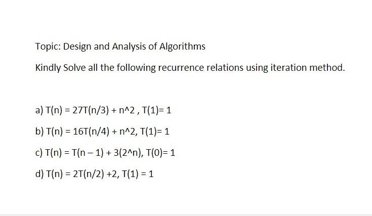 Solved Topic: Design and Analysis of Algorithms Kindly Solve | Chegg.com