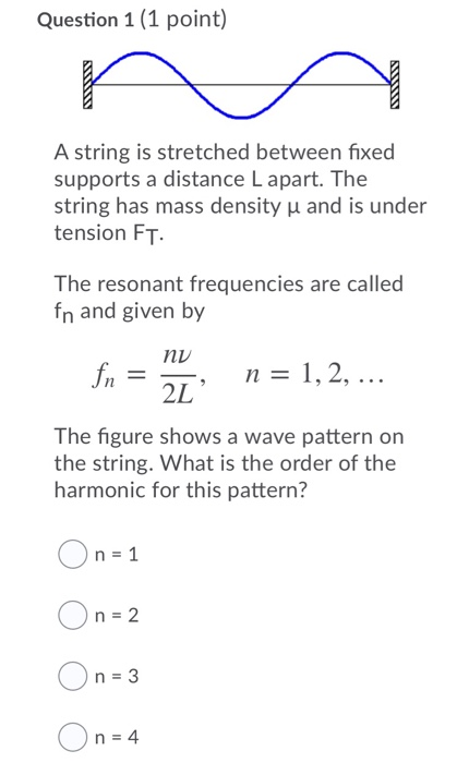 Solved Question 1 (1 point) A string is stretched between | Chegg.com