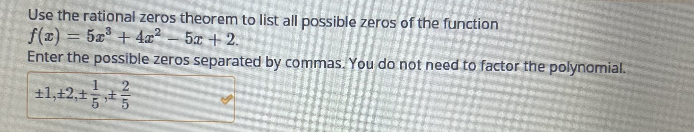 Solved Use the rational zeros theorem to list all possible | Chegg.com Solved Use the rational zeros theorem to list all possible | Chegg.com