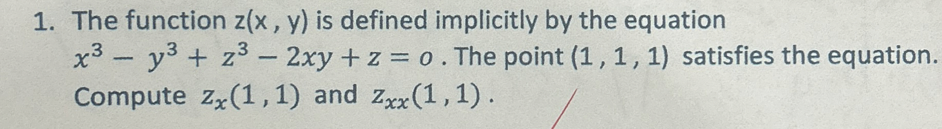 Solved The function z(x,y) ﻿is defined implicitly by the | Chegg.com