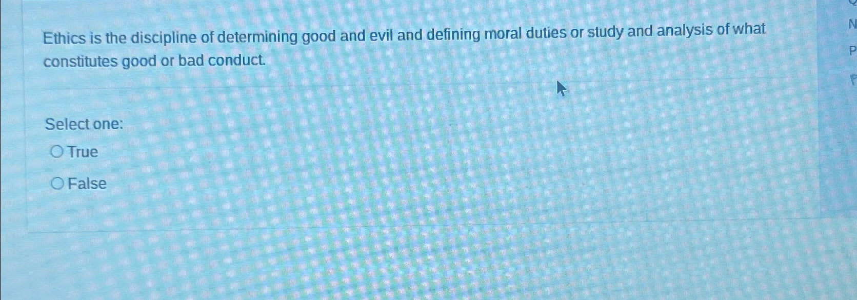 Solved Ethics is the discipline of determining good and evil | Chegg.com