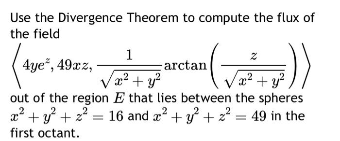 Solved Use the Divergence Theorem to compute the flux of the | Chegg.com