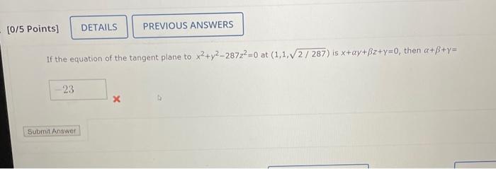 Solved If the equation of the tangent plane to x2+y2−287z2=0 | Chegg.com