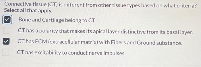 Solved Connective tissue (CT) is different from other tissue | Chegg.com
