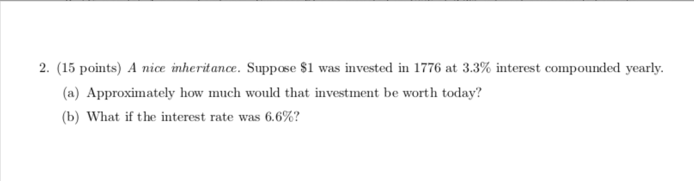Solved (15 ﻿points) ﻿A nice inheritance. Suppose $1 ﻿was | Chegg.com