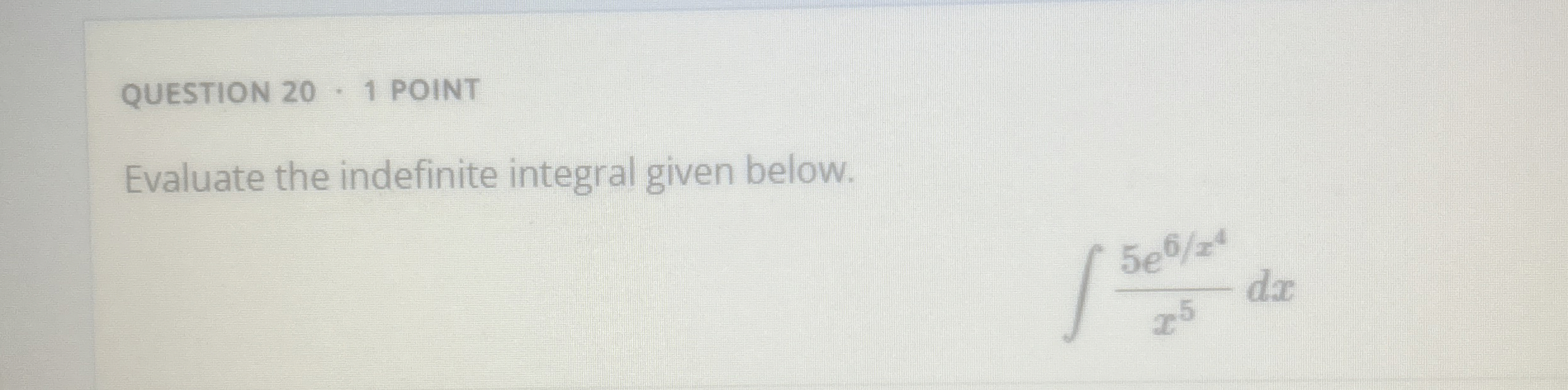 Solved QUESTION 20 - 1 ﻿POINTEvaluate the indefinite | Chegg.com