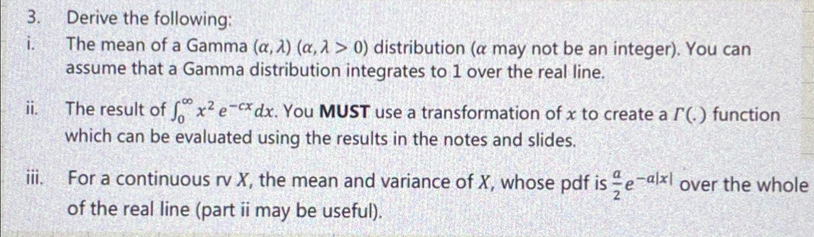 Solved i. ﻿Derive mean of a Gamma )>(0 ﻿distribution ( α | Chegg.com