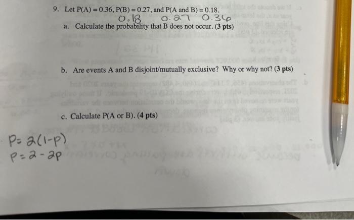 Solved 9. Let P(A) = 0.36, P(B) = 0.27, and P(A and B) = | Chegg.com