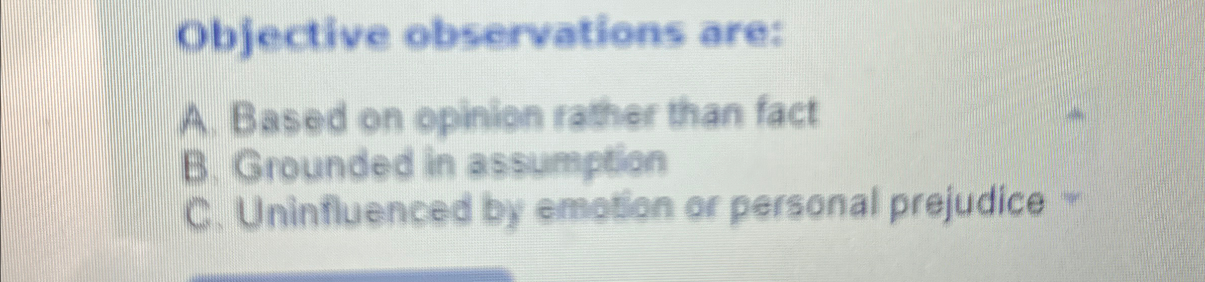Solved Objective observations are:A. ﻿Based on opinion | Chegg.com