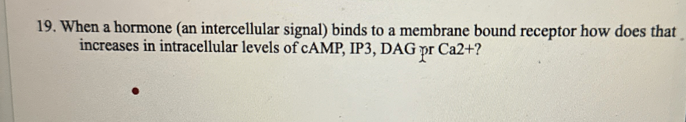 Solved When a hormone (an intercellular signal) ﻿binds to a | Chegg.com