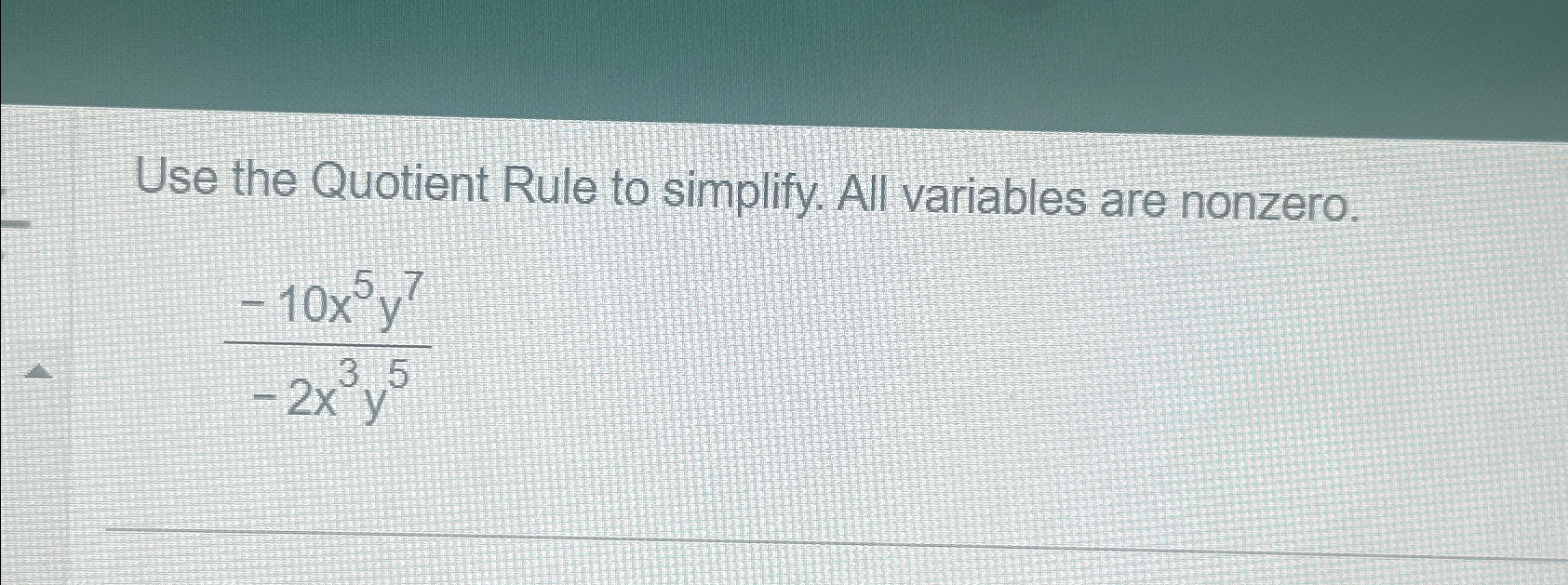 Solved Use the Quotient Rule to simplify. All variables are | Chegg.com