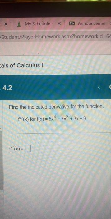 Solved f''(x) for f(x) = 5x4 - 7x² + 3x − 9 | Chegg.com