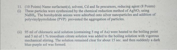 Solved 11. (10 Points) Name surfactant(s), solvent, Cd and | Chegg.com