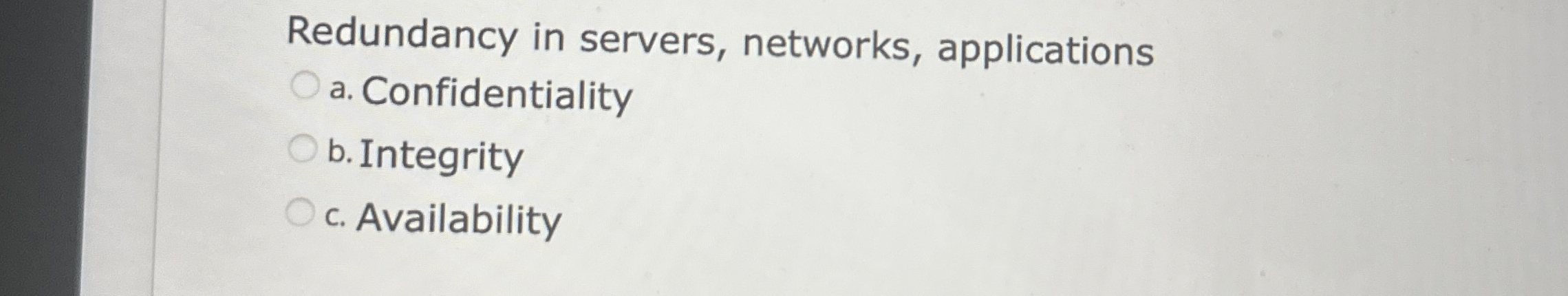 Solved Redundancy in servers, networks, applicationsa. | Chegg.com