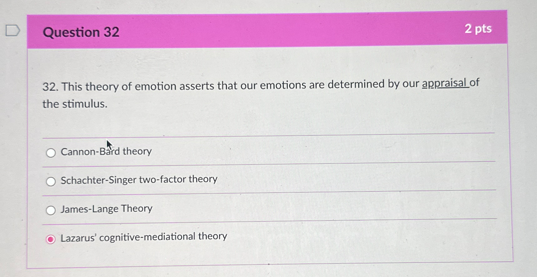 Solved Question 322 ﻿pts32. ﻿This theory of emotion asserts | Chegg.com