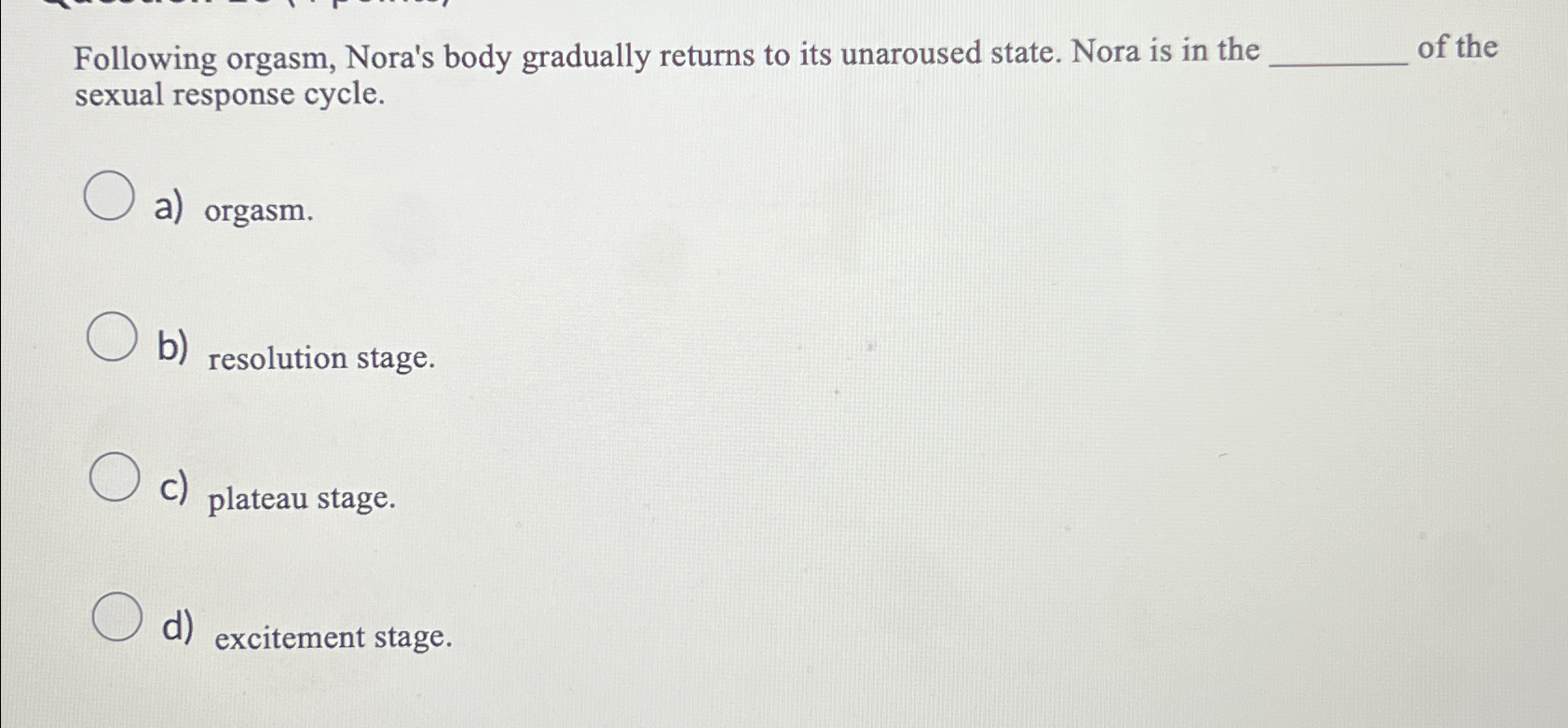 Solved Following orgasm, Nora's body gradually returns to | Chegg.com