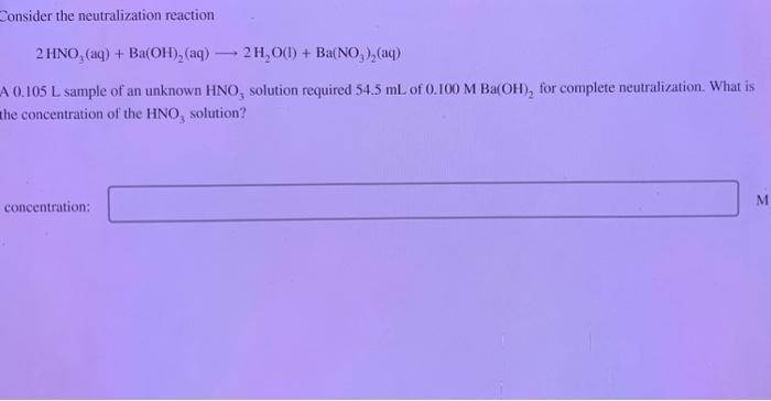 Solved Consider the neutralization reaction | Chegg.com