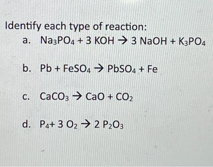Identify each type of reaction: a. Na3PO4 + 3 KOH → 3 | Chegg.com