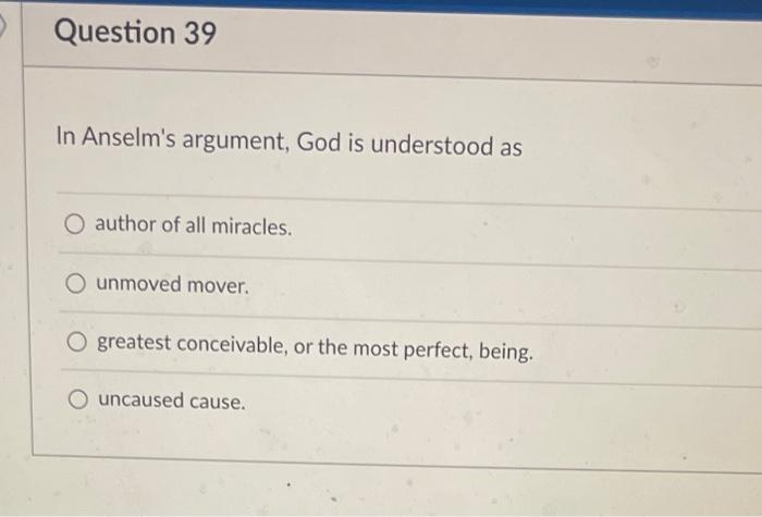Solved In Anselm's argument, God is understood as author of | Chegg.com