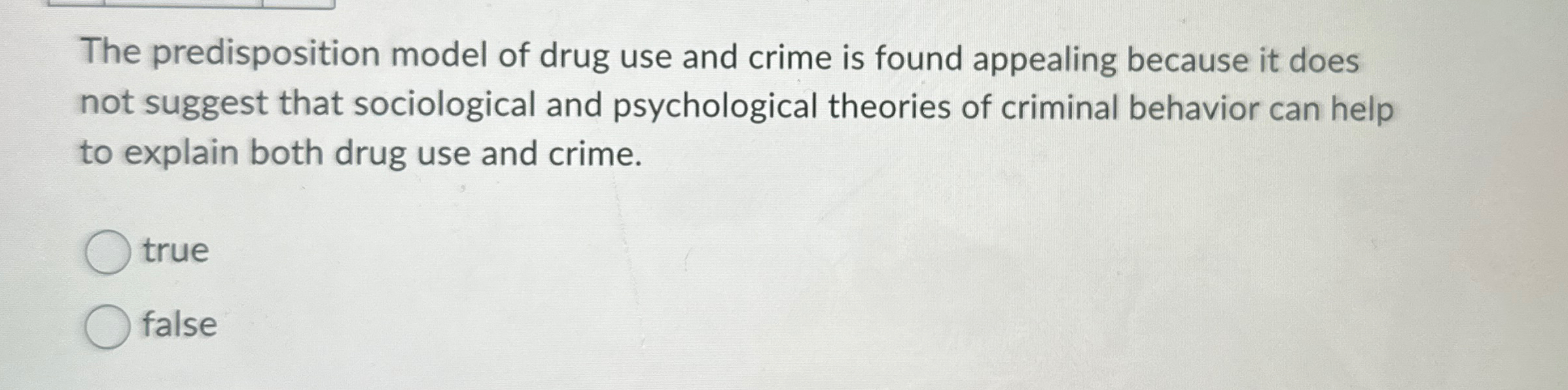 Solved The predisposition model of drug use and crime is | Chegg.com