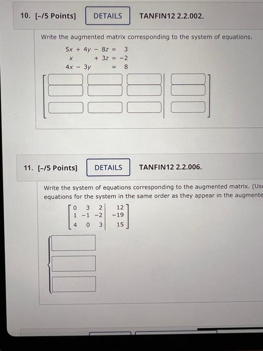 Solved TANFIN12 2.2.002. Write the augmented matrix | Chegg.com