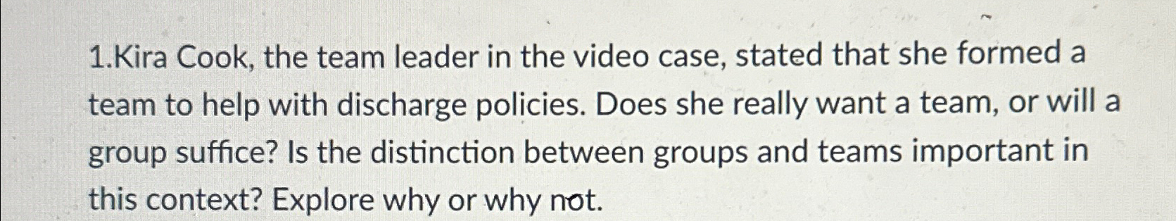 Solved 1.Kira Cook, the team leader in the video case, | Chegg.com