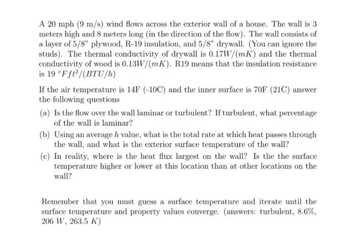Solved A 20mph(9 m/s) wind flows across the exterior wall of | Chegg.com